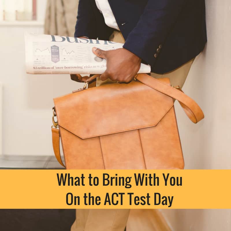 ACT Test Day Requirements To Bring With You On The Exam Day