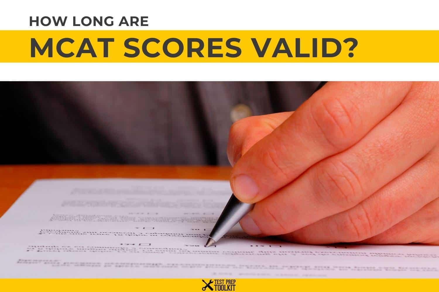 How Long Are MCAT Scores Valid Test Prep Toolkit How Long Are MCAT Scores Valid Test Prep Toolkit