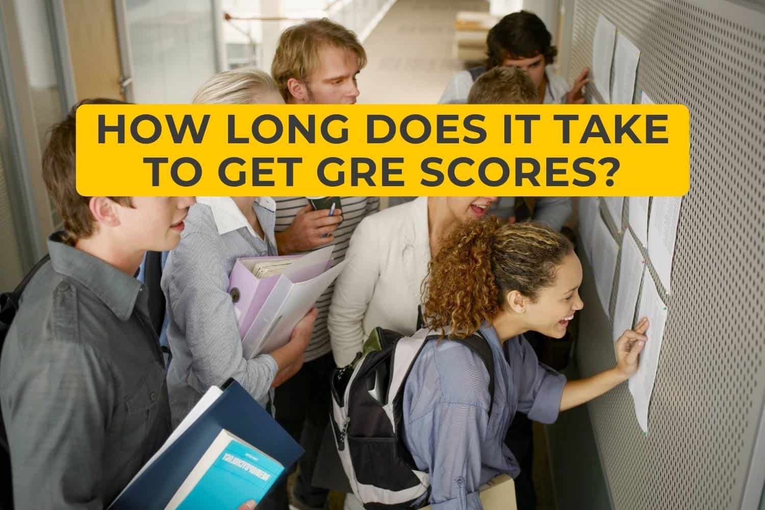 How Long Does it Take to Get & Send GRE Scores? | TestPrepToolkit.com