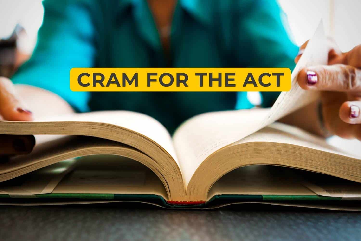 How to CRAM for the ACT Test | Test Prep Toolkit